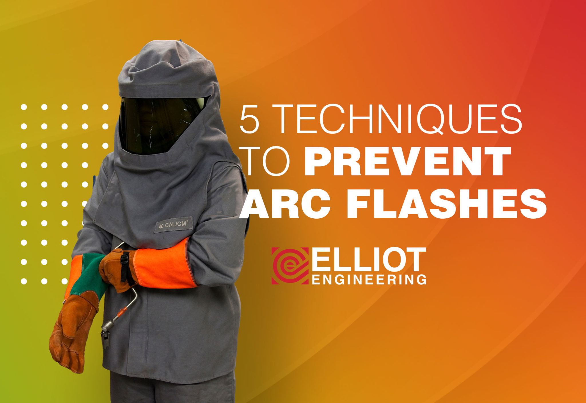 5 Techniques to Prevent Arc Flashes | Elliot Engineering, Inc.